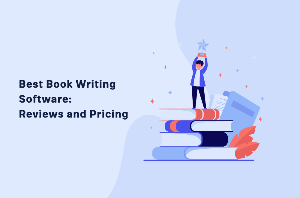 Best Book Writing Software in 2023: Reviews and Pricing | WriterHire